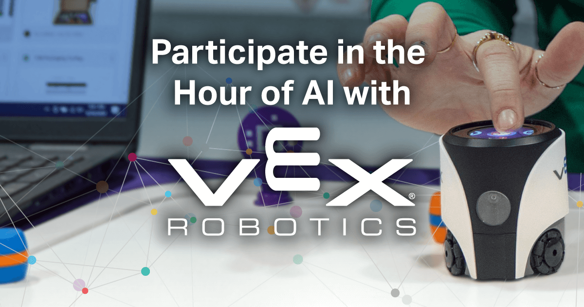 Discover AI Learning for All - VEX Hour of AI
